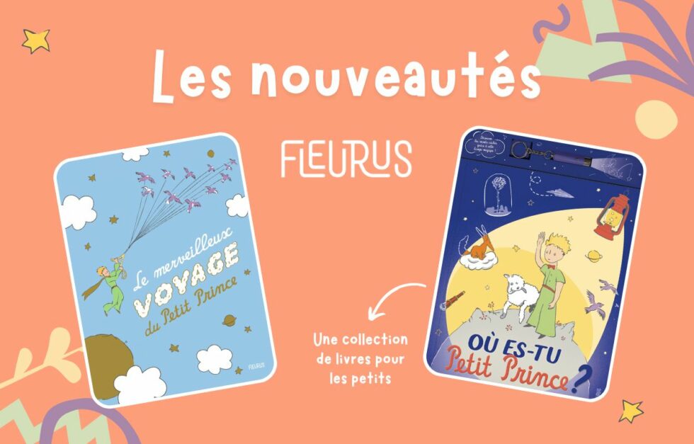 La collection du Petit Prince chez Fleurus s'agrandit ! - Le Petit Prince
