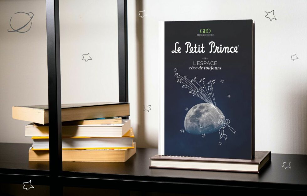 Le Petit Prince : l'Espace, le rêve de toujours, en édition librairie - Le Petit Prince